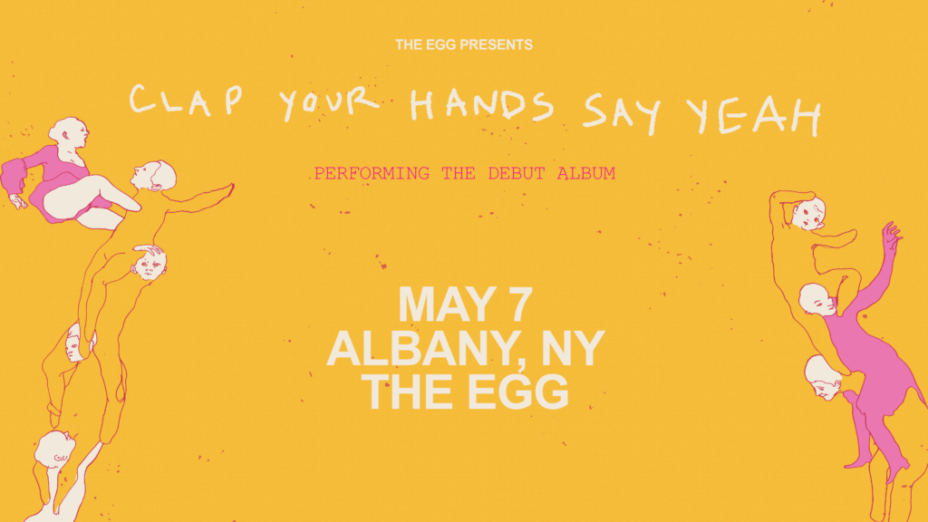 The Egg Presents: Clap Your Hands Say Yeah - Performing The Debut Album ...